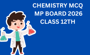 Chemistry Mcq Class 12 Self Test Of Objective Type Questions Mp Board